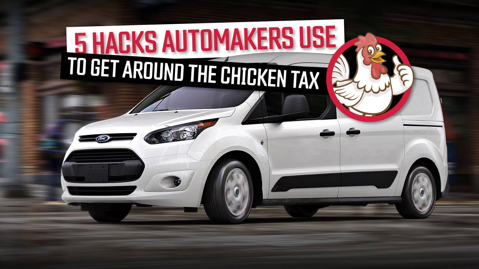 5 Hacks Automakers Use To Get Around The Chicken Tax