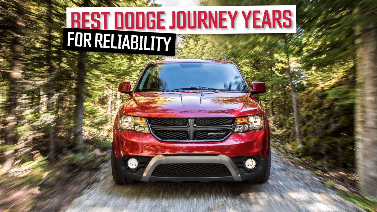 Best Dodge Journey Years For Reliability