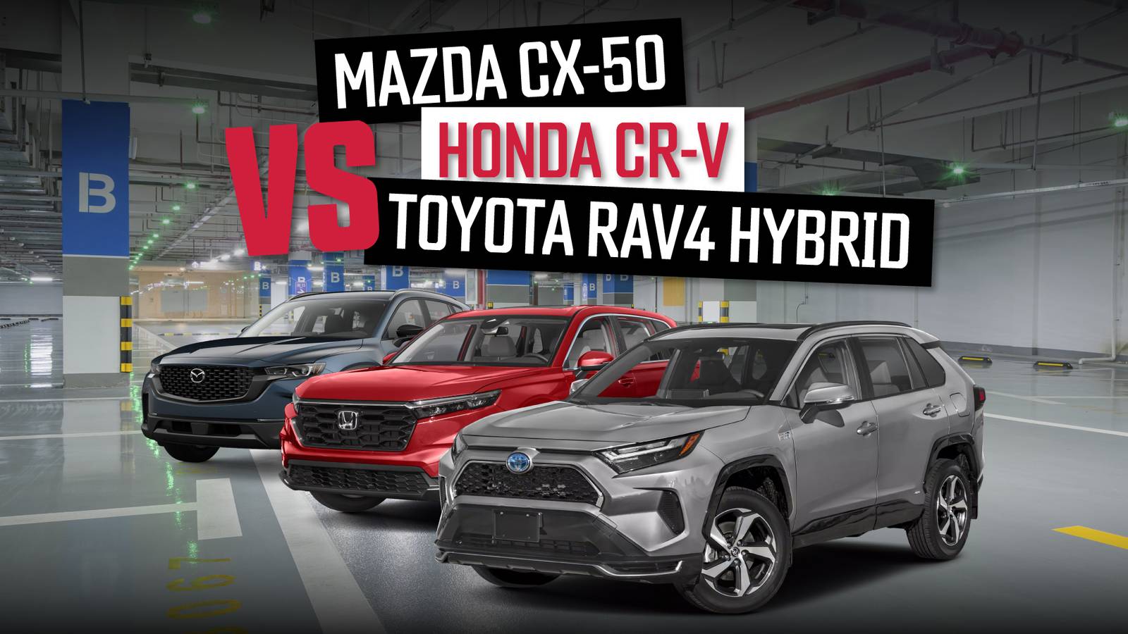 Compact Hybrid SUV Shootout: Mazda CX-50 Vs. Honda CR-V Vs. Toyota RAV4 ...