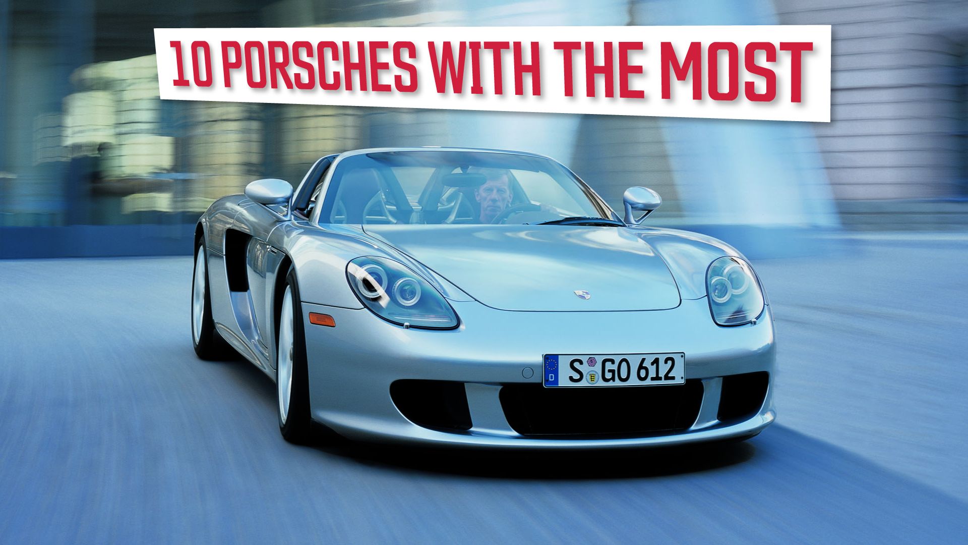 The 10 Most Powerful Road-Legal Porsches Ever Produced