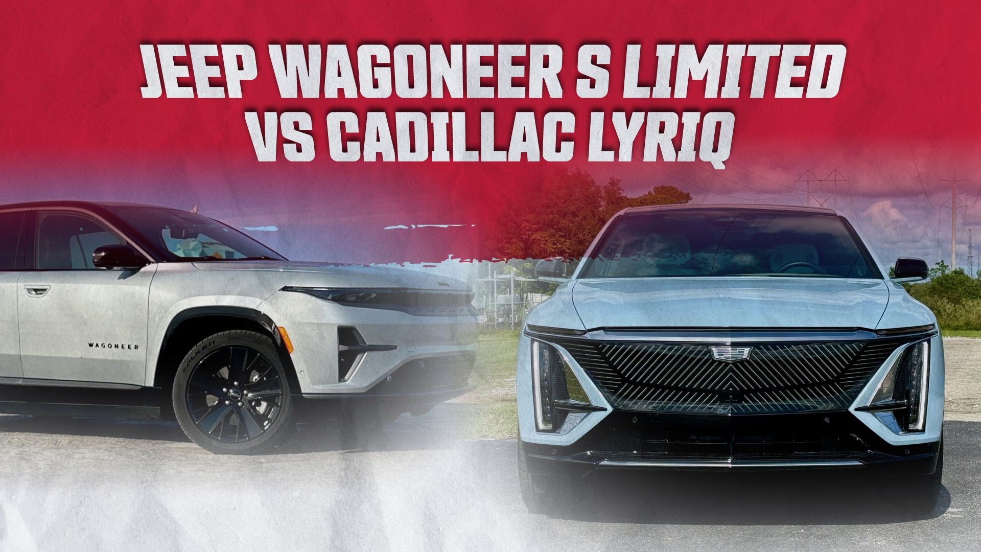 Electric SUV Comparison: Jeep Wagoneer S Limited Vs Cadillac Lyriq