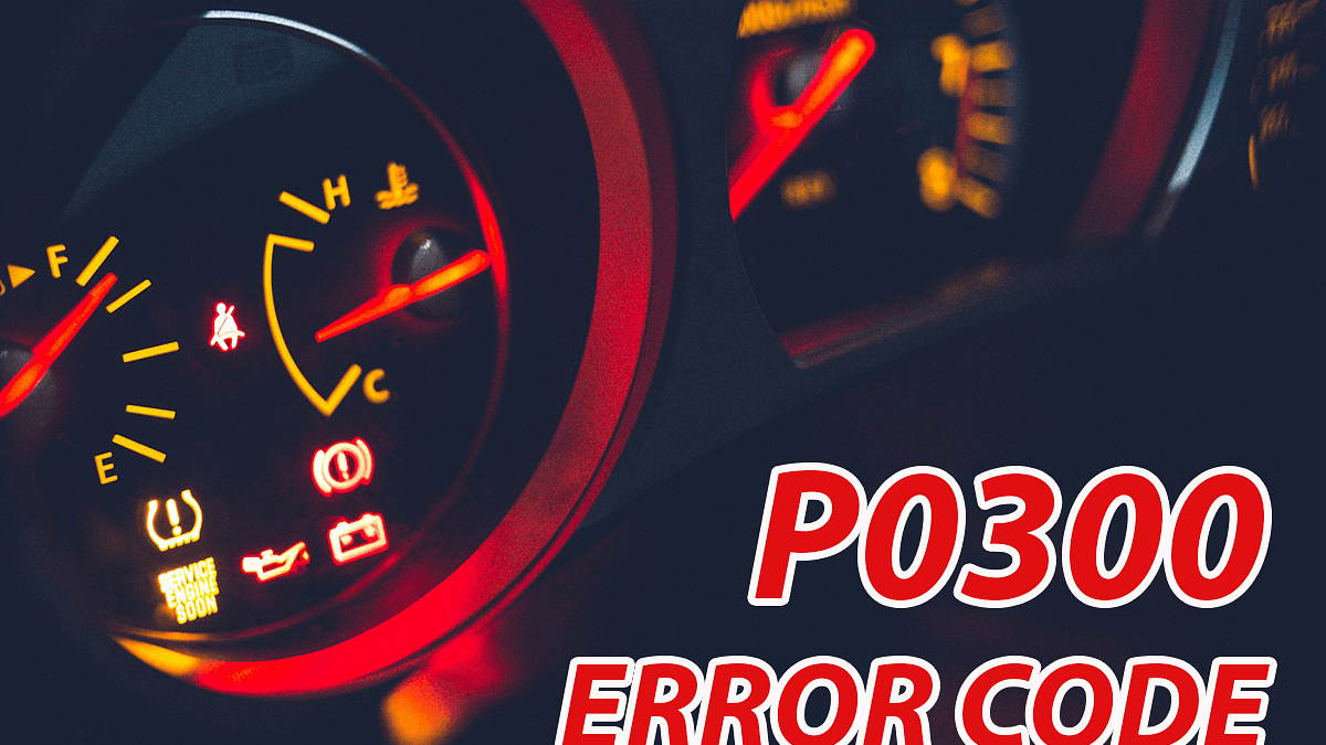 P0300 Code: What It Is And How To Fix It