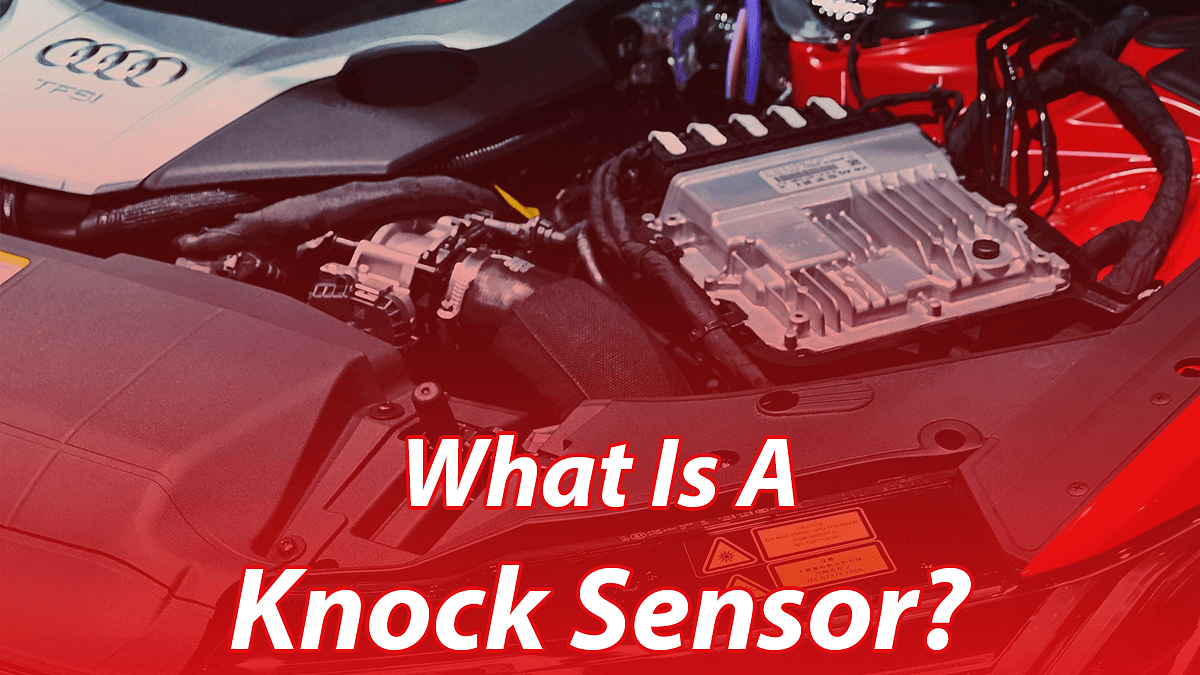 What Is A Knock Sensor And Why Is It Important?